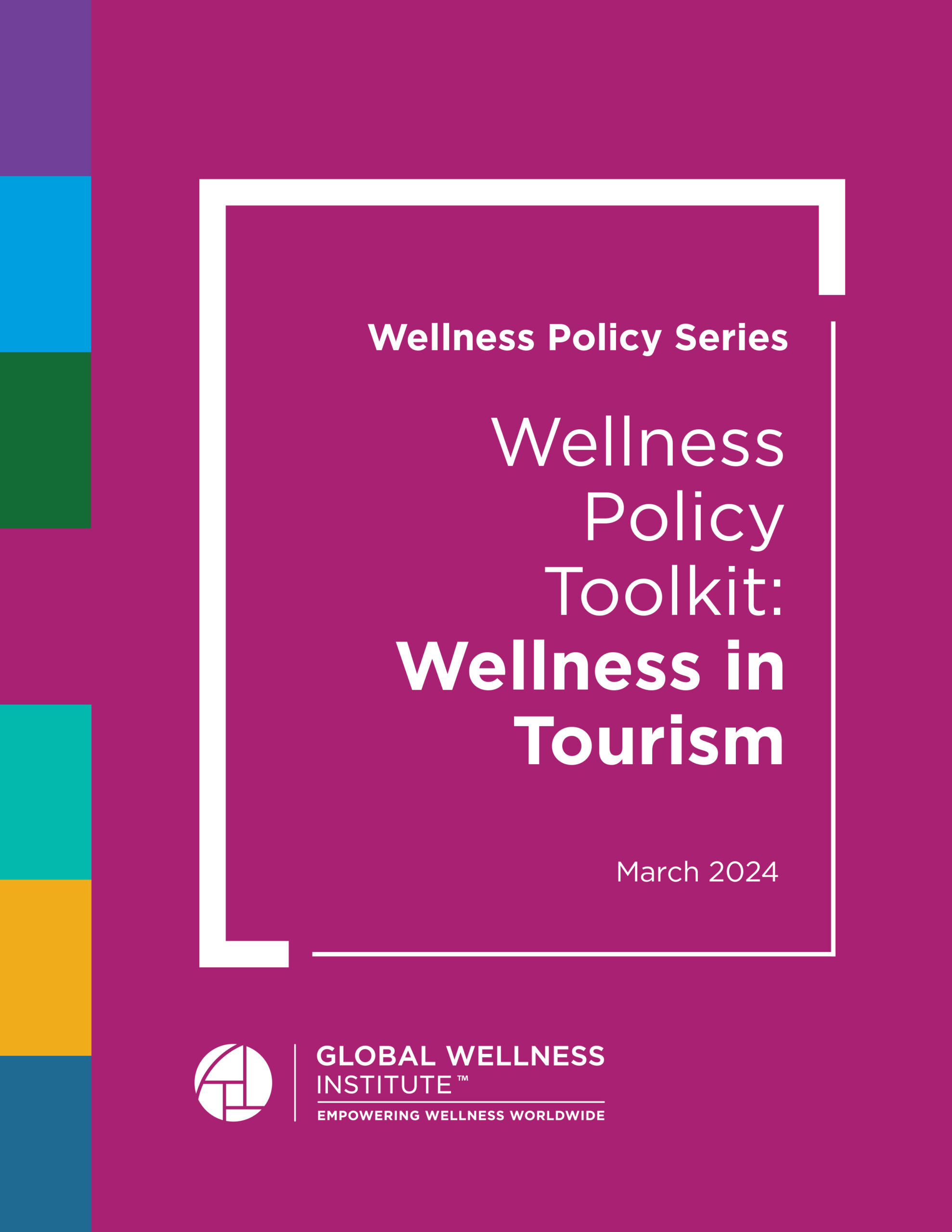 Global Wellness Institute Releases Wellness Policy Toolkit That Proposes an Entirely New ...