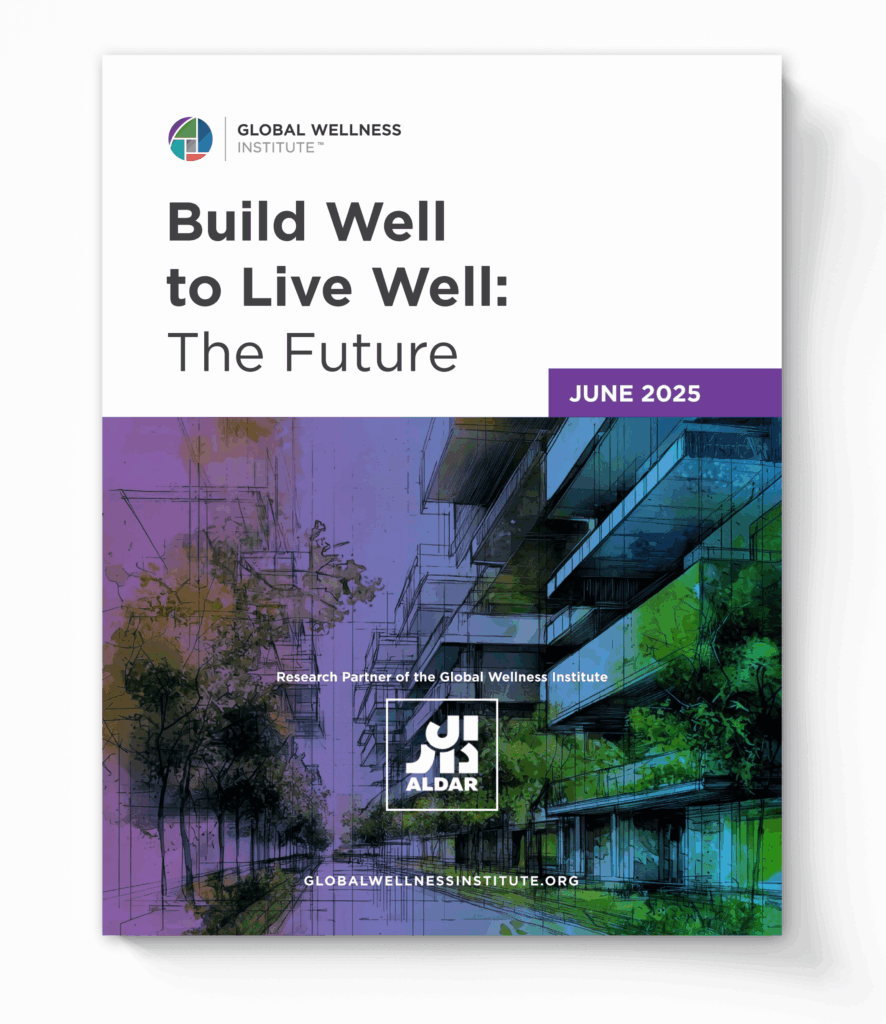 2025 Build Well to Live Well: The Future - Global Wellness Institute